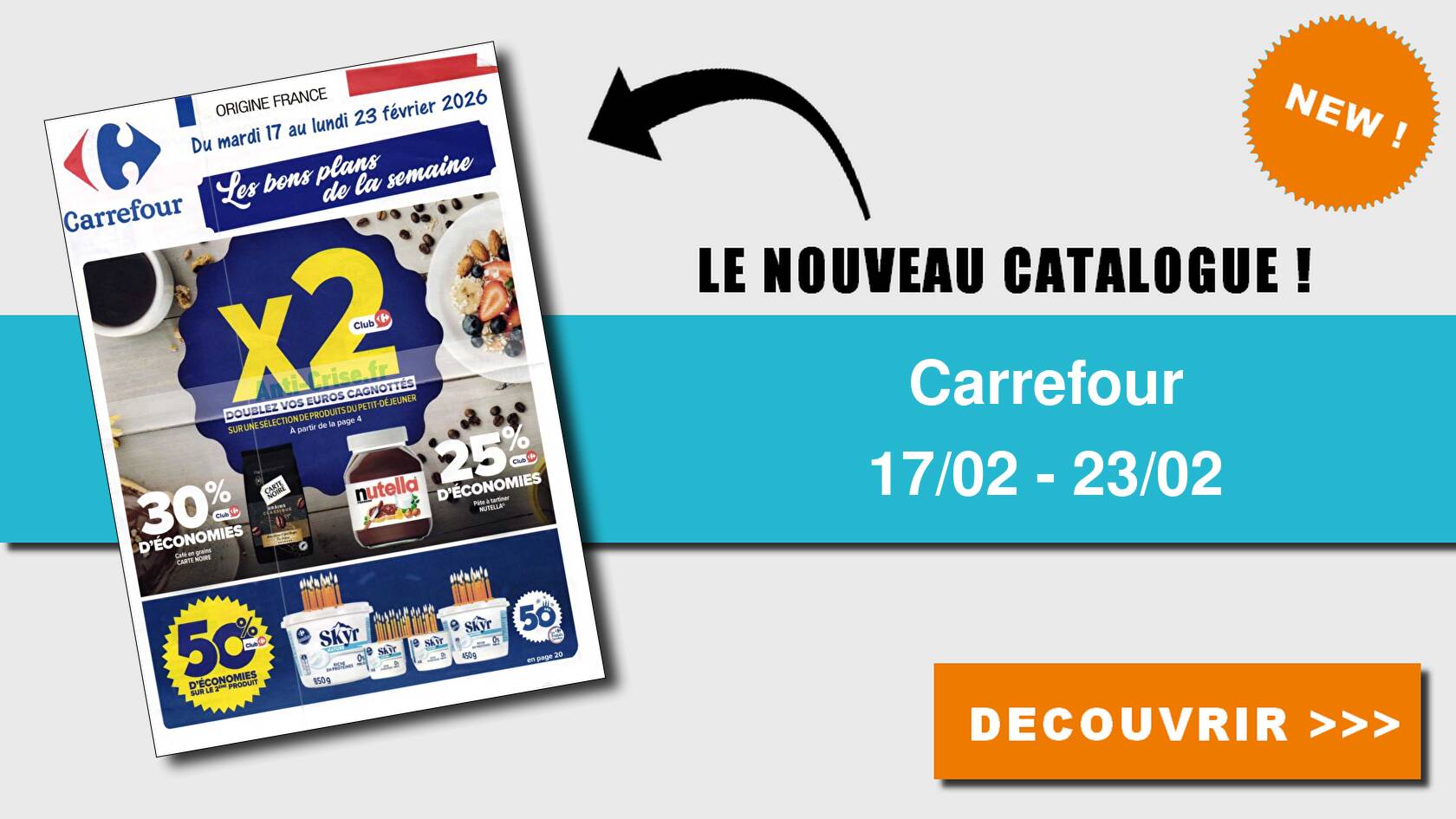 Anti-crise.fr | Catalogue Carrefour du 17 au 23 février 2026 (Sud-Ouest ...